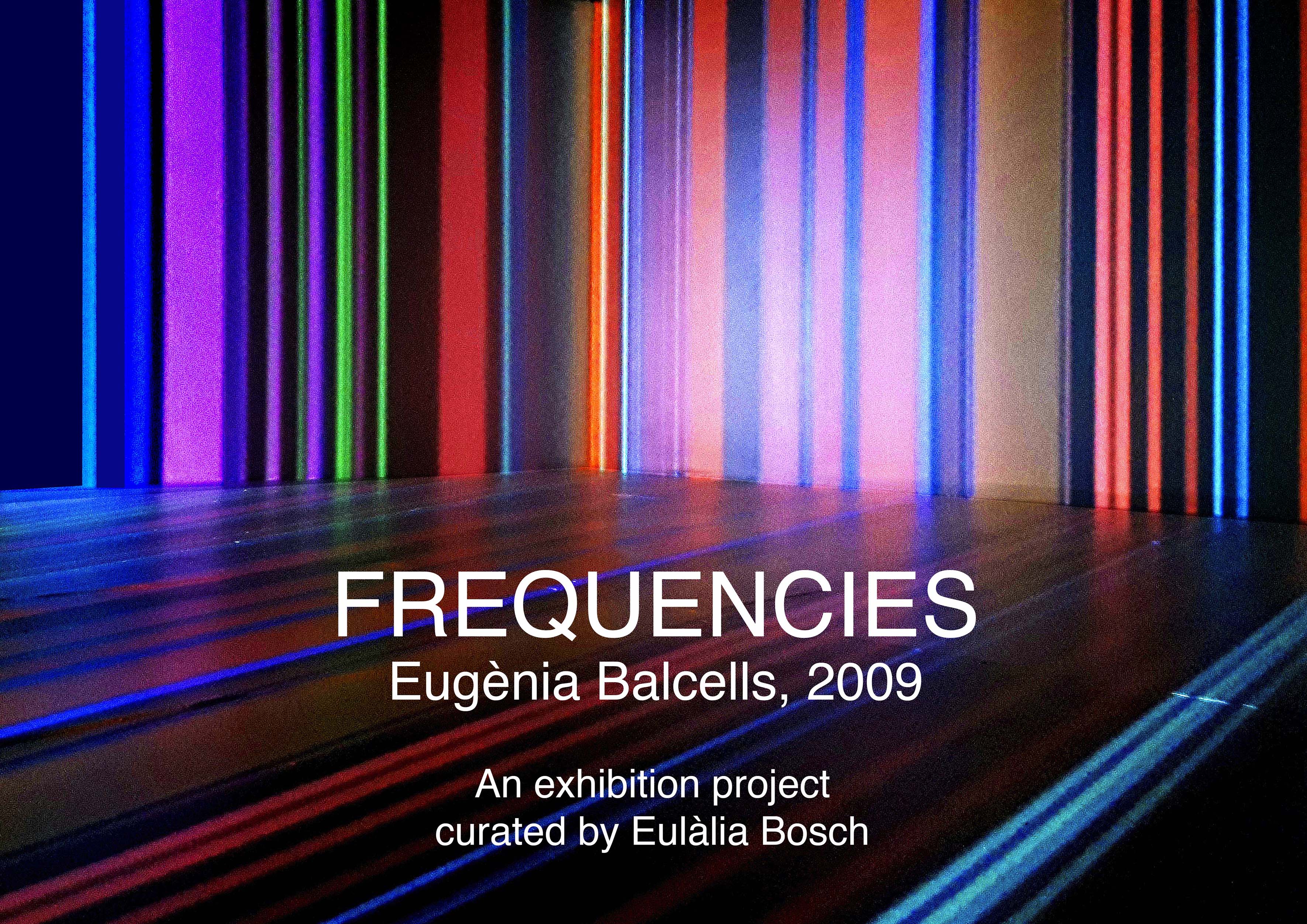 FREQUENCIES EUGENIA BALCELLS FOUNDATION FREQUENCIES EUGENIA BALCELLS FOUNDATION